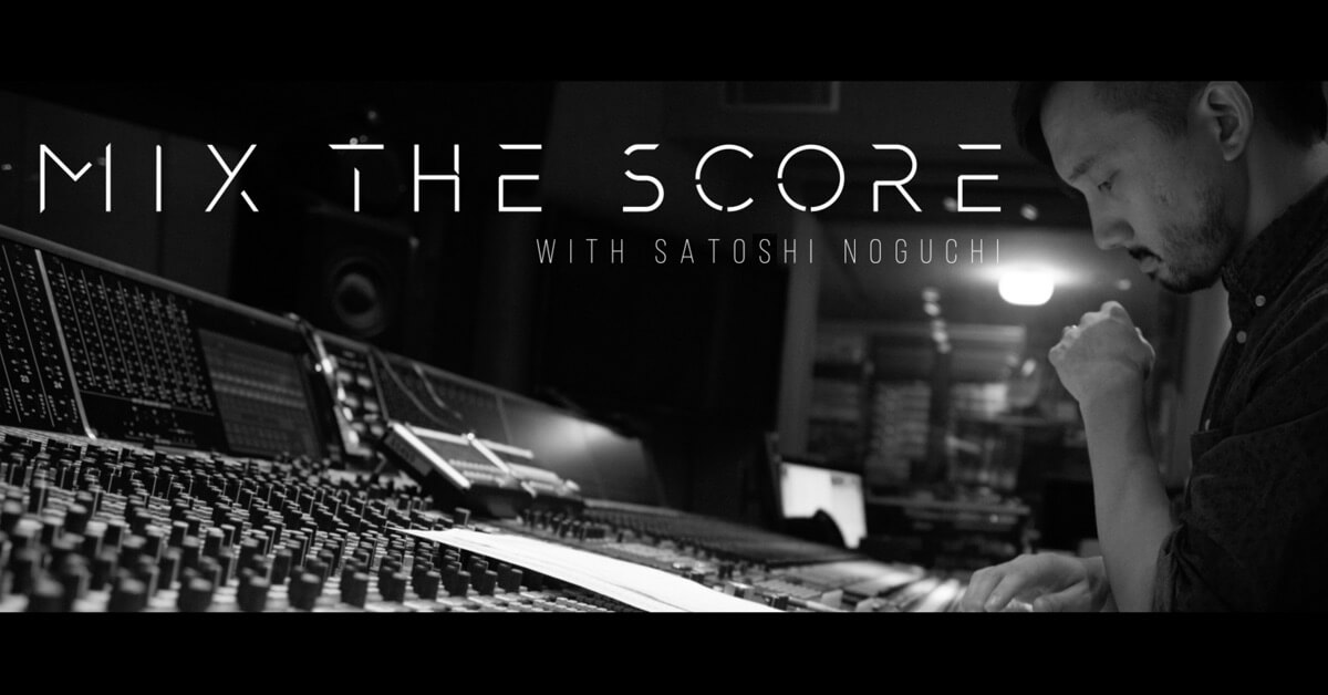 Satoshi Noguchi Starts Mix the Score Video Series | Heavyocity