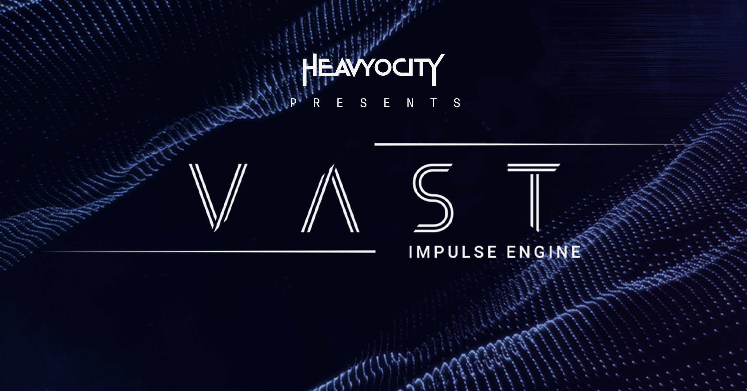 Introducing VAST: A Convolution Reverb Plugin | Heavyocity